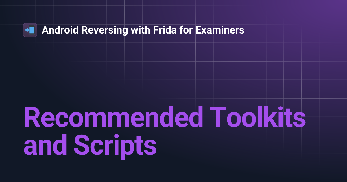 Recommended Toolkits and Scripts | Android Reversing with Frida for ...